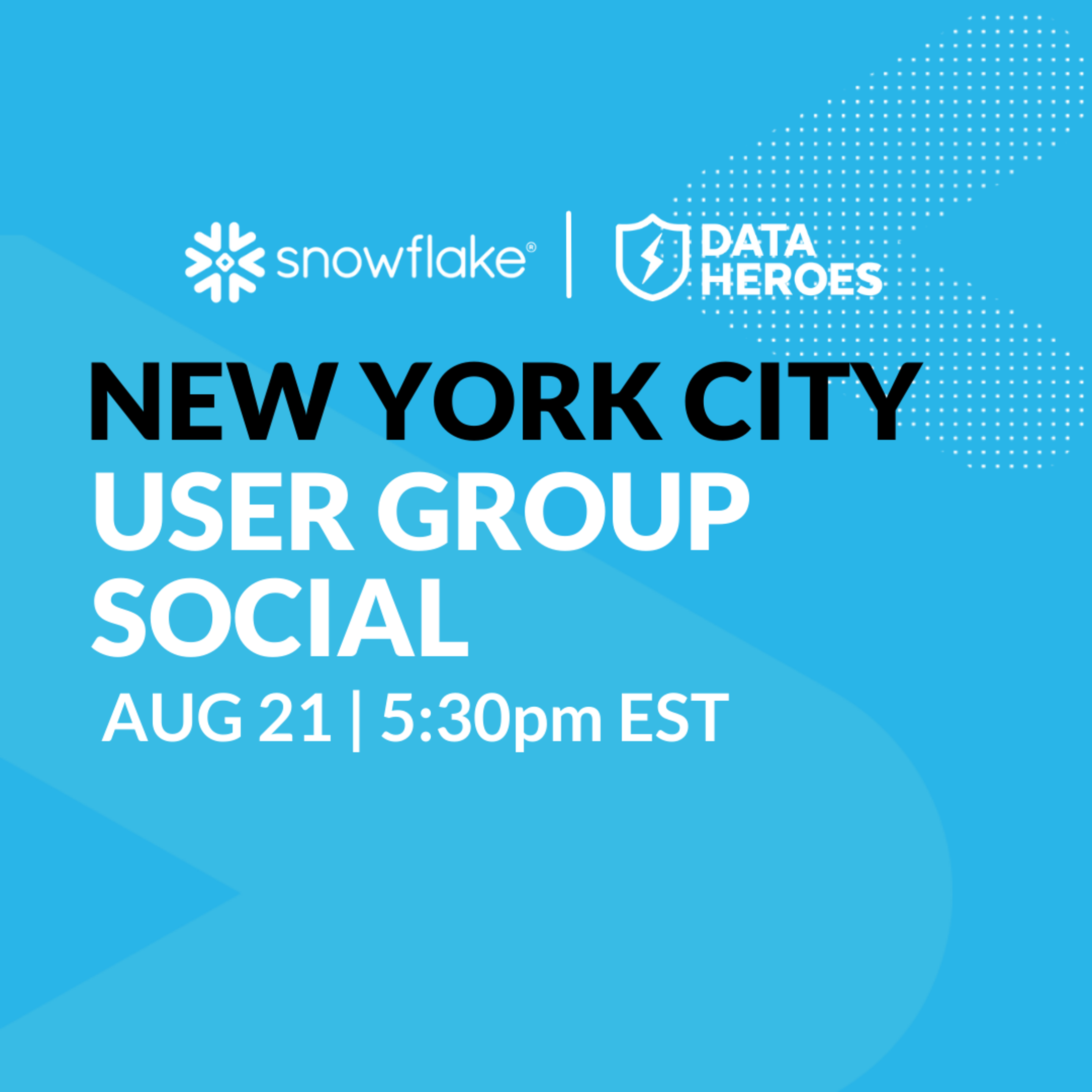 See NYC Social Meetup at Snowflake User Groups New York